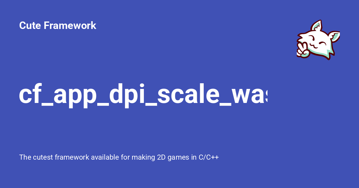 cf_app_dpi_scale_was_changed - Cute Framework