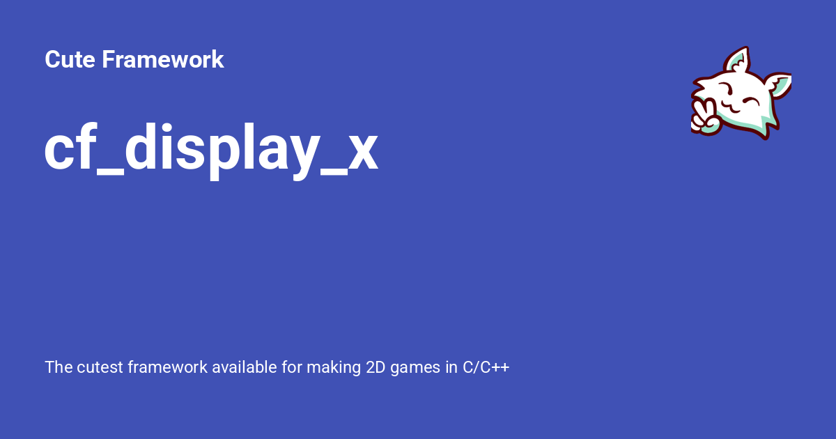 cf_display_x - Cute Framework