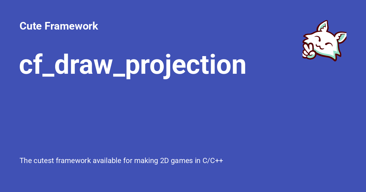 cf_draw_projection - Cute Framework