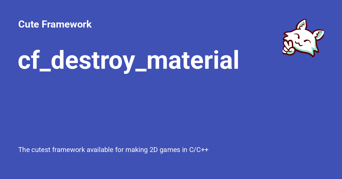 cf_destroy_material - Cute Framework