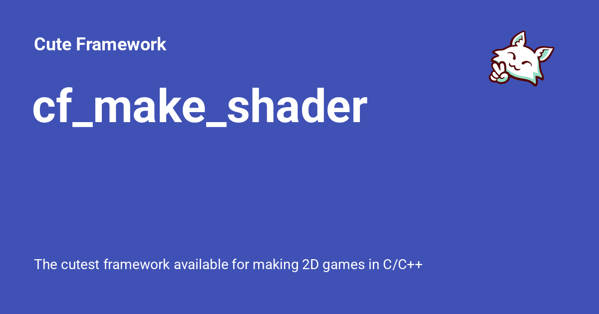 Cfmakeshader Cute Framework