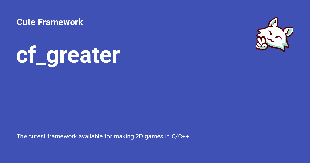 cf_greater - Cute Framework