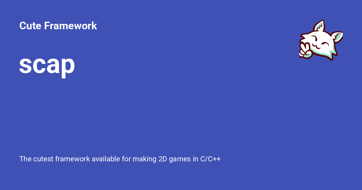 scap - Cute Framework